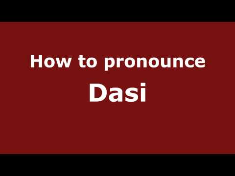 Pronounce Names - How to Pronounce Dasi