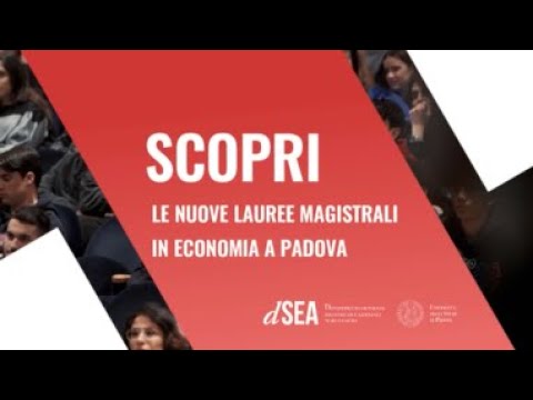 Presentazione dei nuovi corsi di laurea magistrale in economia all'Università di Padova