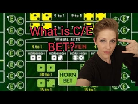 HOW TO PLAY CRAPS WITH A LAS VEGAS DEALER ( WHAT IS C/E BET?)