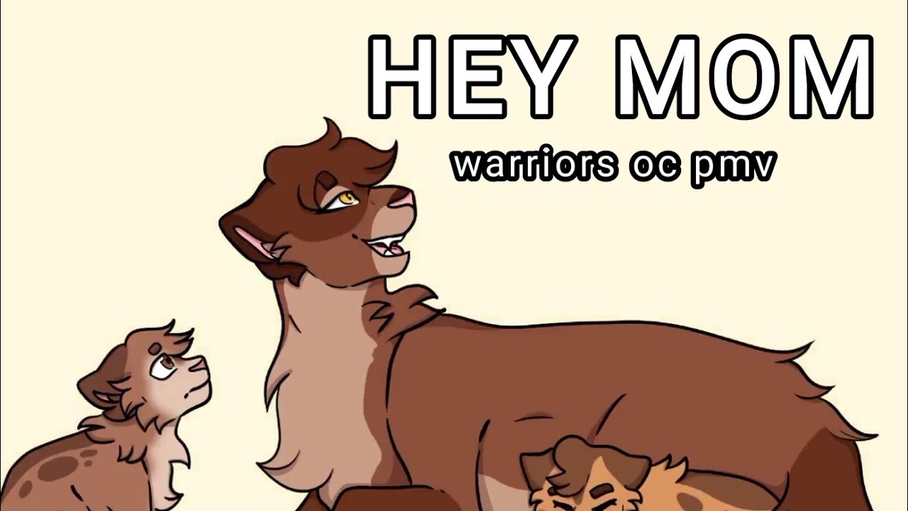 Hey mom (OLD) - Warrior cats oc pmv/meme