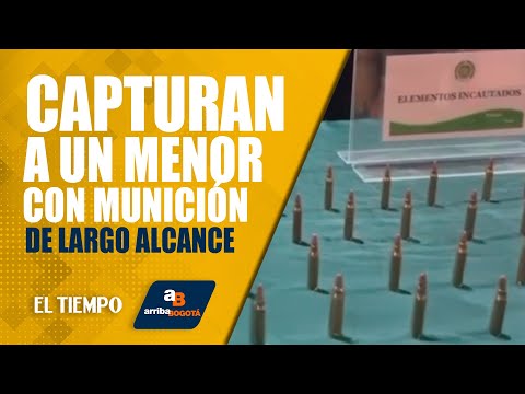 #ArribaBogotá 19 de junio: Capturado menor con munición de largo alcance