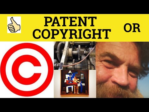 🔵 Copyright or Patent - Difference Between Copyright and Patent- Copyright Meaning- Business English