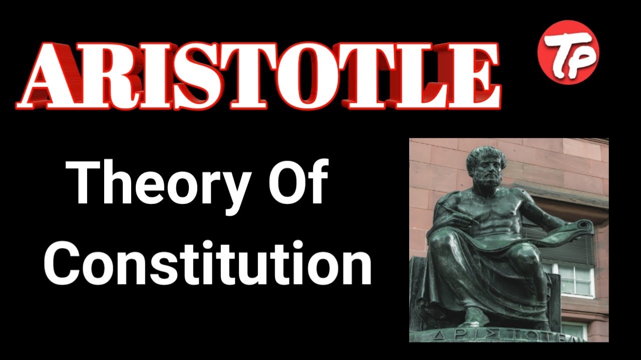 Aristotle theory of constitution/western political thought/political science