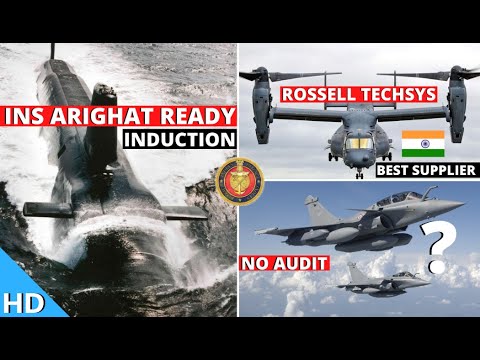 Indian Defence Updates : INS Arighat Induction,No Rafale Offset Audit,OFB Corporatization Starts