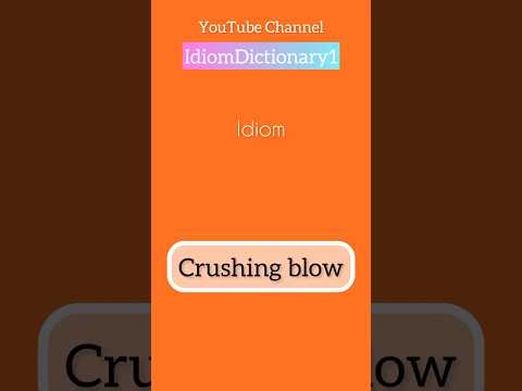 🚒” Crushing blow “ meaning | Improve your English in few seconds #IdiomDictionary #English #IELTS