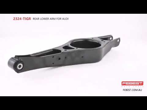 2324-TIGR REAR LOWER ARM FOR AUDI