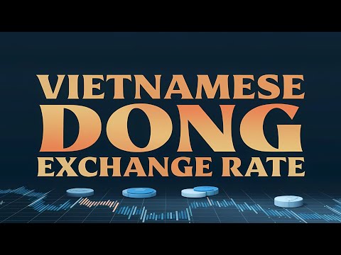 🔥5MinutesAgo💥VIETNAMESE DONG New Exchange Rates 💥 Latest Iraqi Dinar Updates