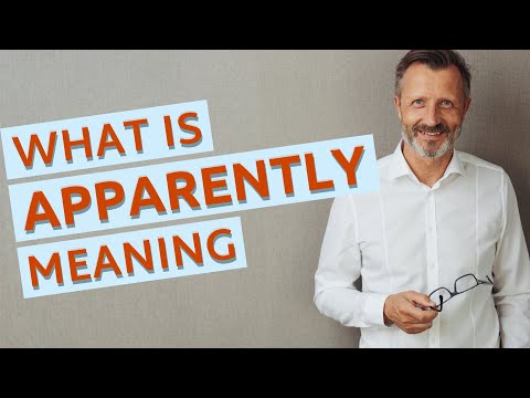 Apparently | Meaning of apparently