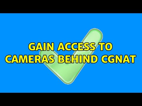 Gain access to cameras behind CGNAT