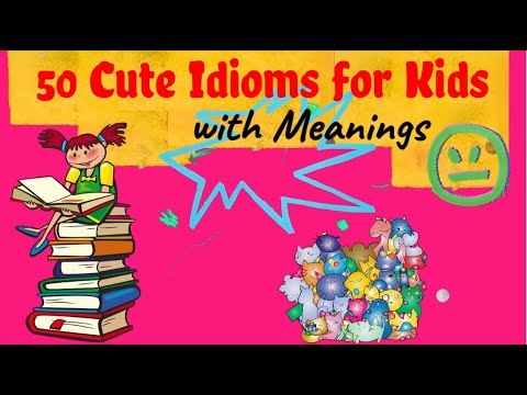 10. 50 Cute Idioms For Kids With Meanings | Learn English | Zippy Kidsie