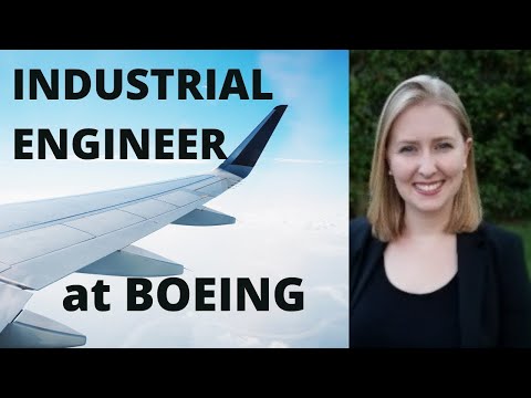 Boeing Industrial Engineer from Intern to Testing commercial & military aircraft