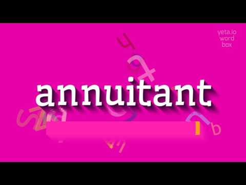 How to say "annuitant"! (High Quality Voices)