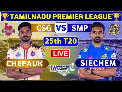 Chepauk Super Gillies vs Siechem Madurai Panthers, 25th T20 | SMP vs CSG Live Score & Commentary