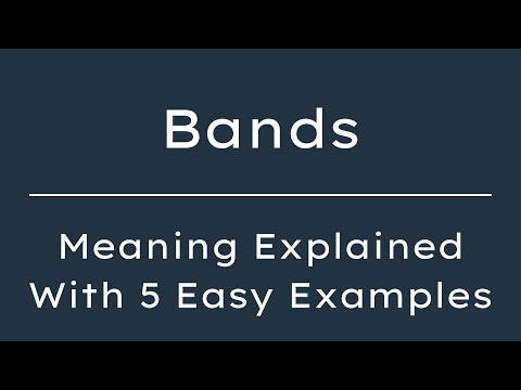 What Does Bands Mean? Bands Meaning in English With 5 Example Sentences