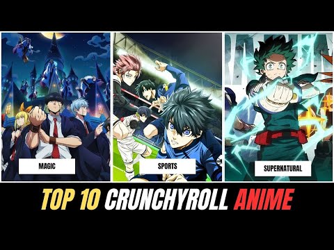10 Best Anime On Crunchyroll 2024