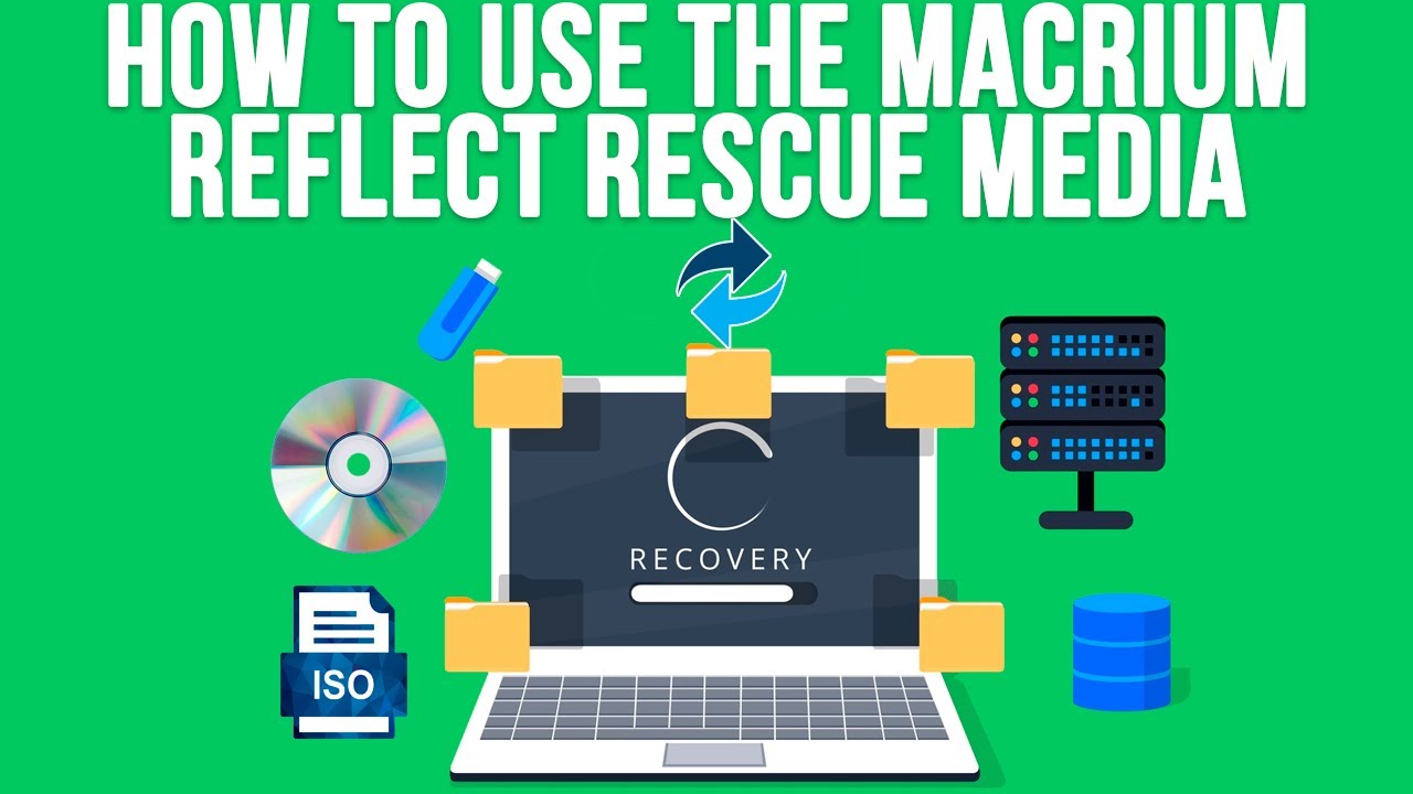 How to Create & Use the Macrium Reflect Rescue Media to Recover Backup Images and Fix Boot Problems