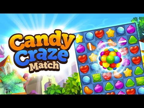 Candy Craze - Match 3 Games With Unlimited Lives and Bonuses - Best Free Android Candy Game 2021