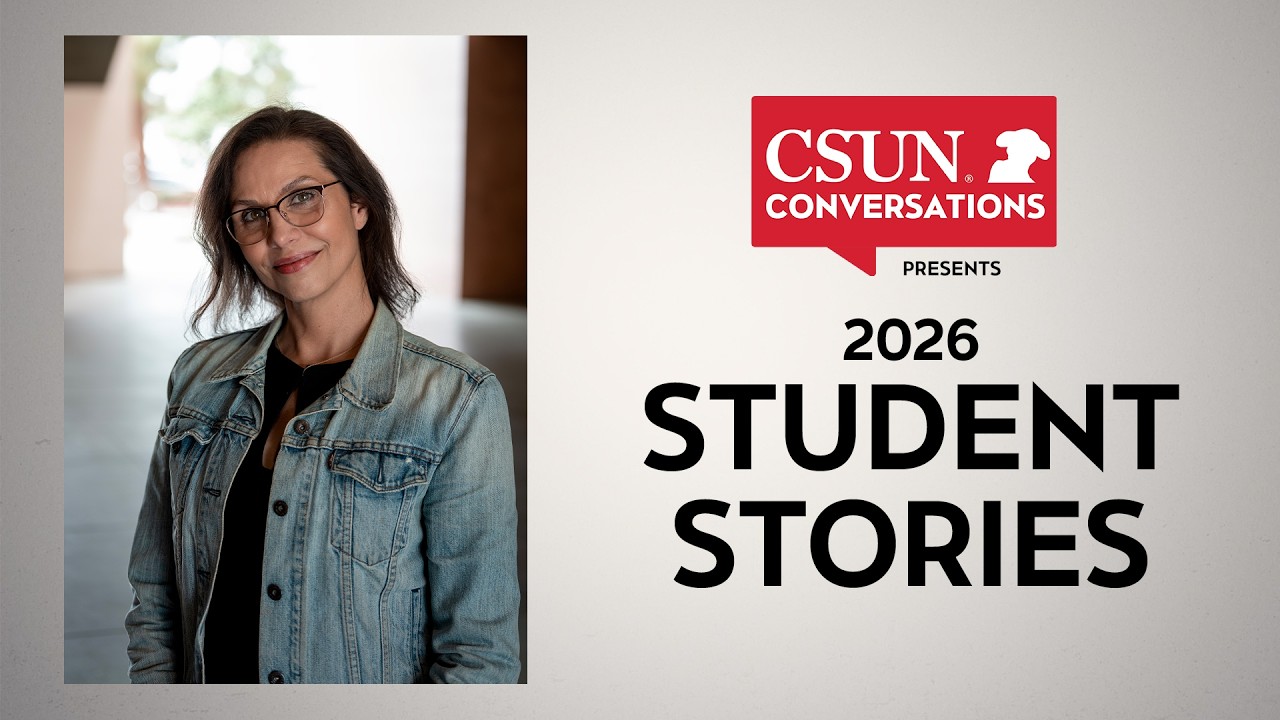 SCVNews.com | CSUN Students Reflect on Their Academic Journey Through ...