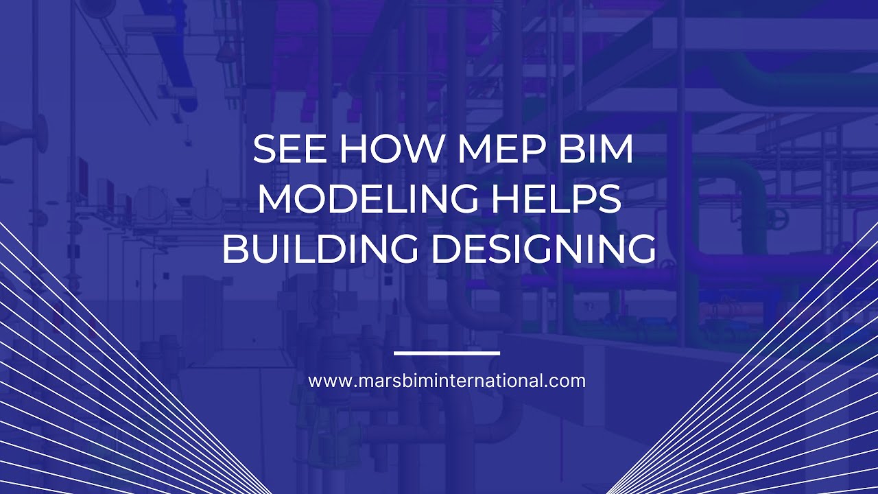 See how MEP BIM modeling helps building designing