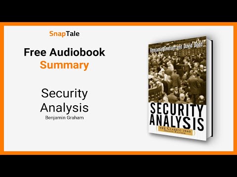 Security Analysis by Benjamin Graham: 8 Minute Summary