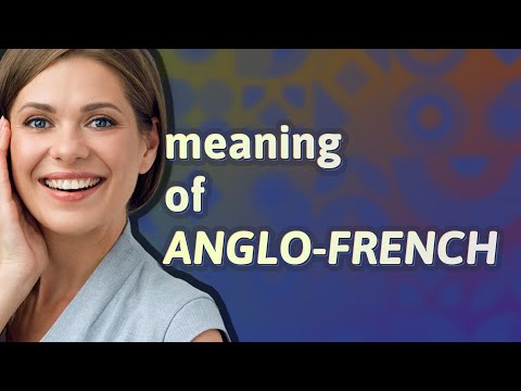 Anglo-french | meaning of Anglo-french