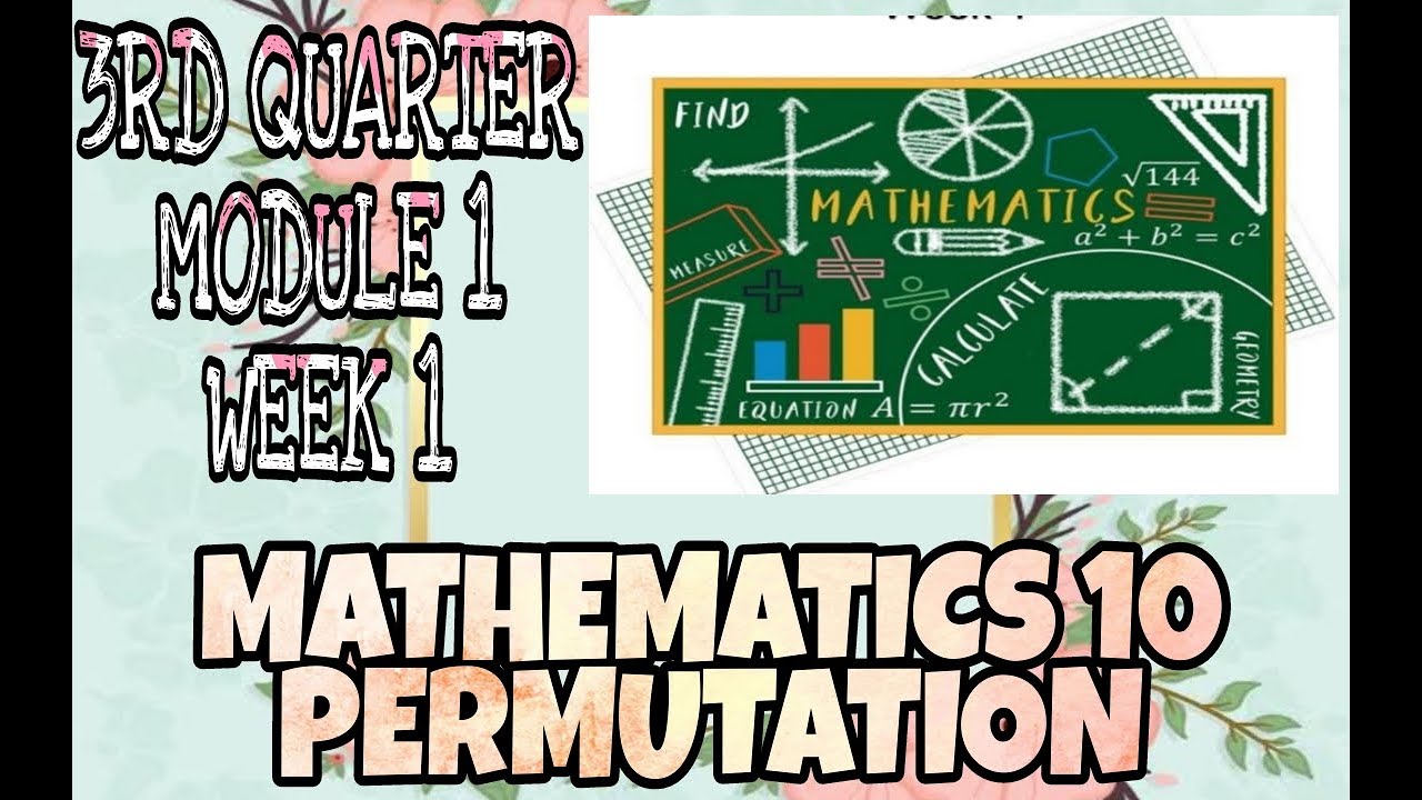 MATH10 TOPIC: PERMUTATION || WEEK 1 3RD QUARTER