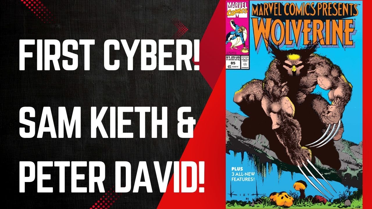 First Cyber! Marvel Comics Presents Wolverine #85, Sam Kieth & Peter David!