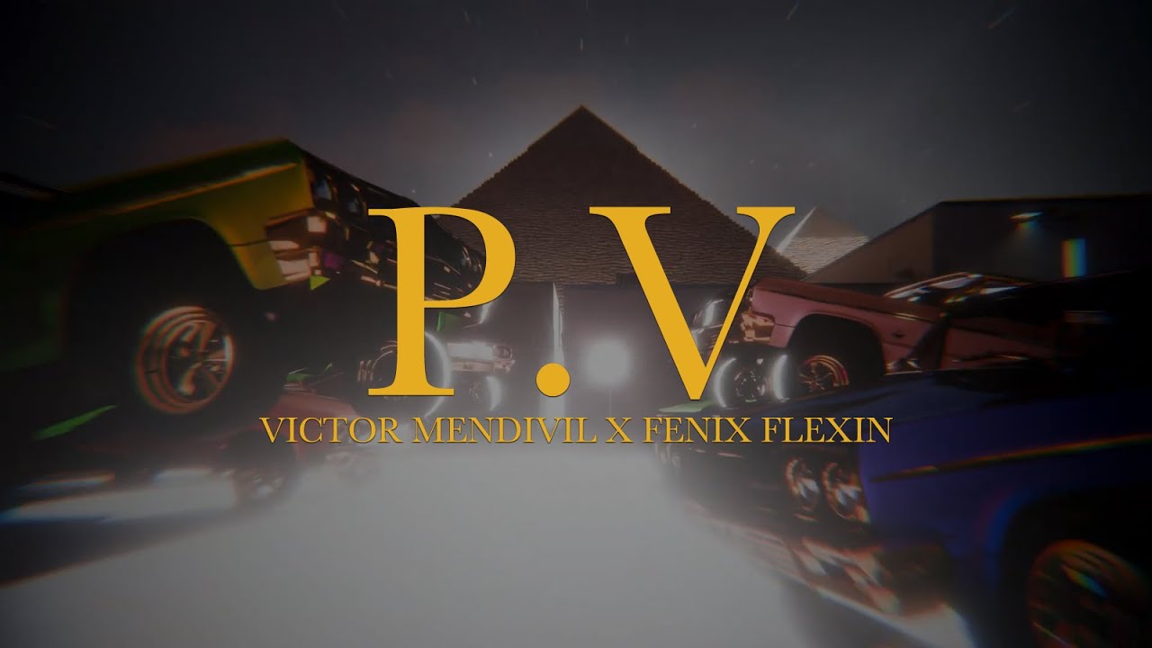 5. P.V. - Victor Mendivil x Fenix Flexin (Visualizer Oficial)