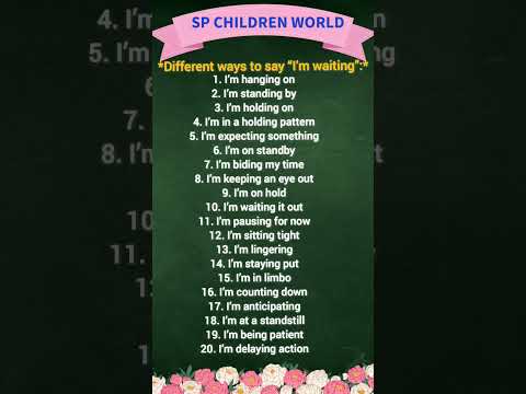 Different ways to say “I’m waiting” Basic VS Advanced English/ #spchildrenworld #englishvocabulary