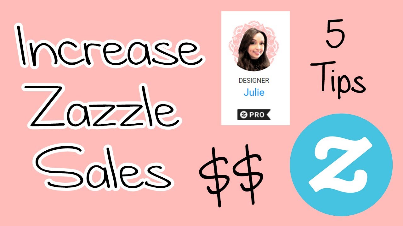 5 Tips to Increase Your Zazzle Sales