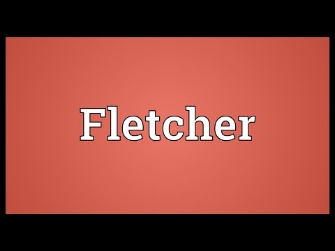 Fletcher Meaning