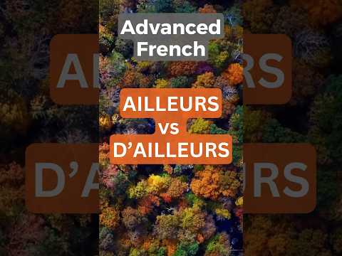 Advanced French - Ailleurs vs D'ailleurs #shorts