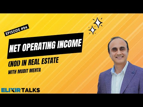 Net Operating Income (NOI) in Real Estate | Elixir Talks | Ep 94