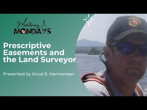 Week 51: Prescriptive Easements and the Land Surveyor