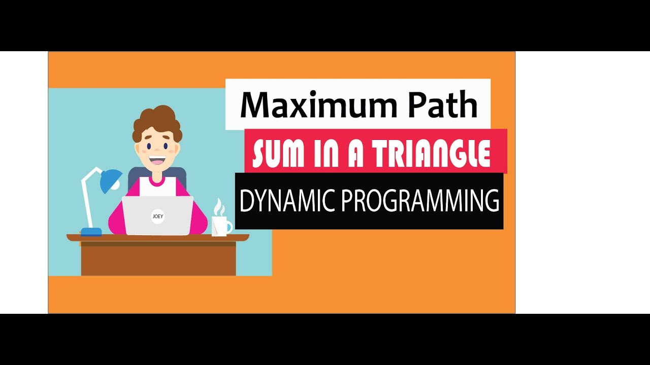 Master dynamic programming with Maximum path sum in a Triangle : Fully explained