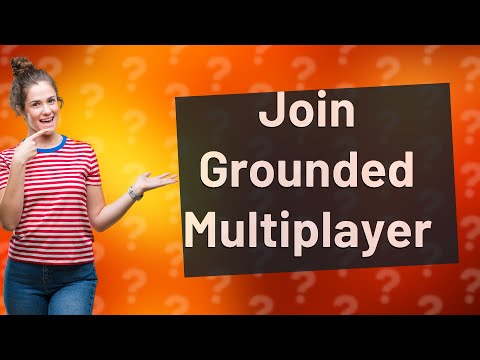How do you join Grounded multiplayer on PC?