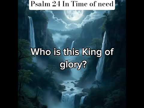 Psalm 24 #Bible#scripture#God#study#prayer#faith #Bibleverse#jesus#Christianity#capcut