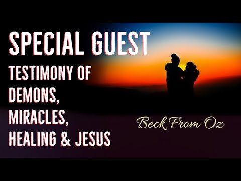 BeckFromOz Testimony: Miracles, Healing, UFO's & Jesus