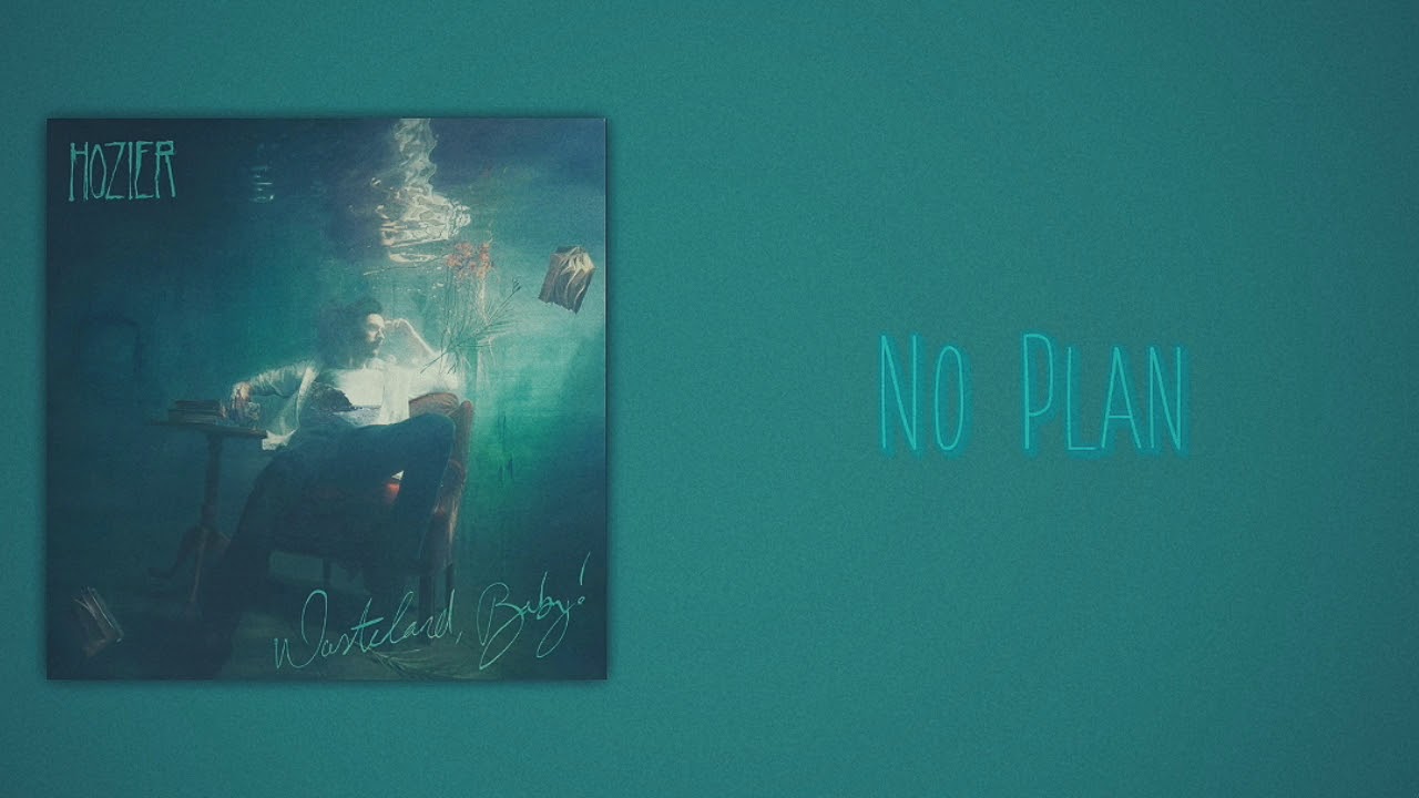 Hozier - No Plan (Slow Version)