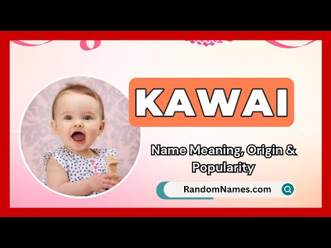 Kawai - Baby Girl Name Meaning, Origin & Popularity - RandomNames.com