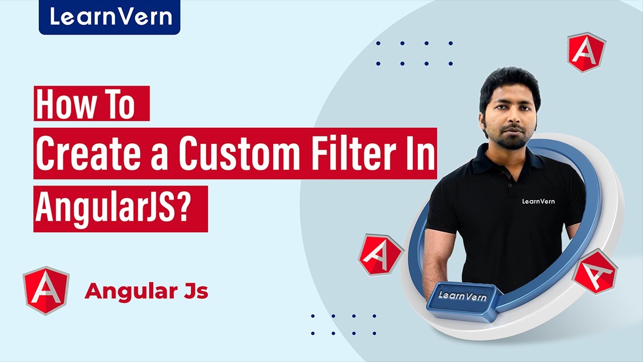 How To Create a Custom Filter In AngularJS? | LearnVern