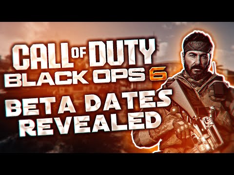 CALL OF DUTY BLACK OPS 6 BETA DATES REVEALED