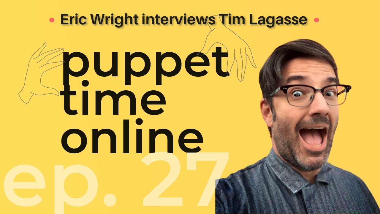 Puppet Time Online #27 - Tim Lagasse