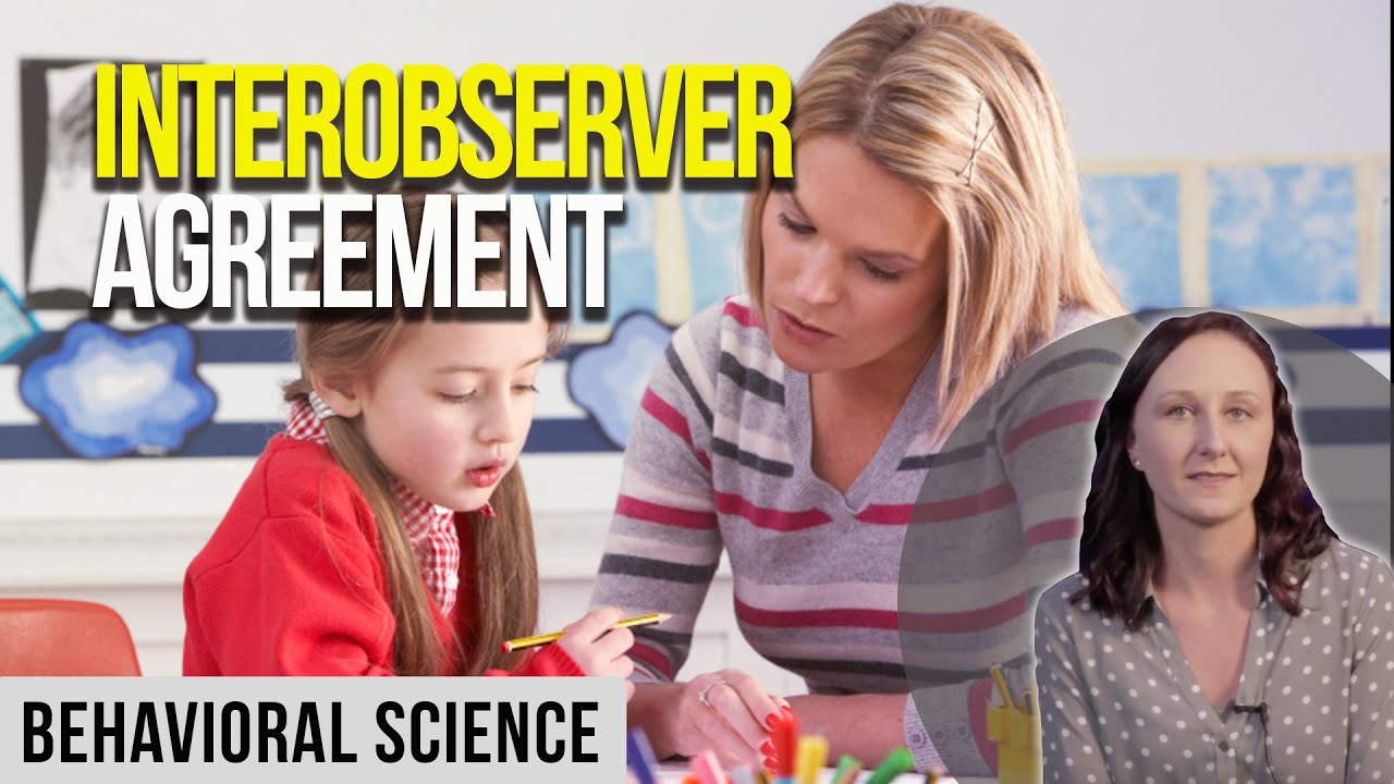 Interobserver Agreement (IOA) | Behavioral Science Study Guide