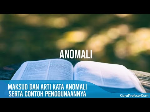 Maksud Dan Arti Kata Anomali Serta Contoh Penggunaannya