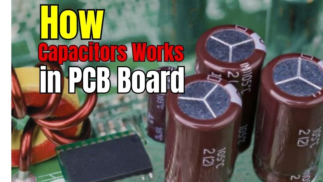 How capacitors works in PCB board learning electronics video
