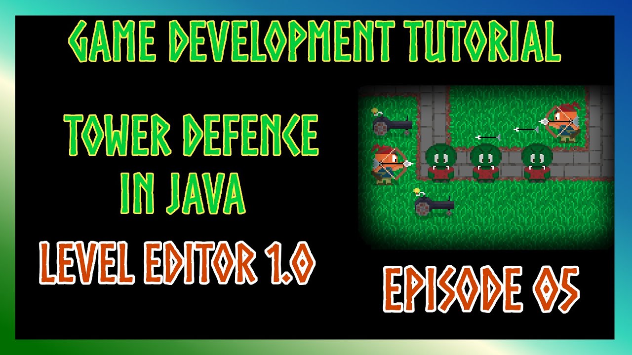 Java Game Development TUTORIAL  - Episode #05 - LEVEL EDITOR