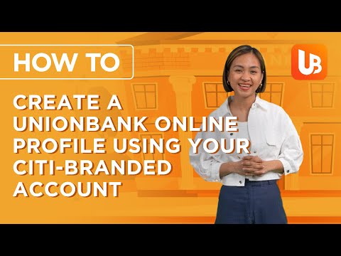 How To Create A UnionBank Online Profile Using Your Citi-branded Account