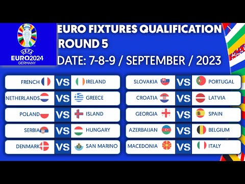 EURO 2024 FIXTURES - ROUND 5 | Euro 2024 Round 5 Match Schedule
