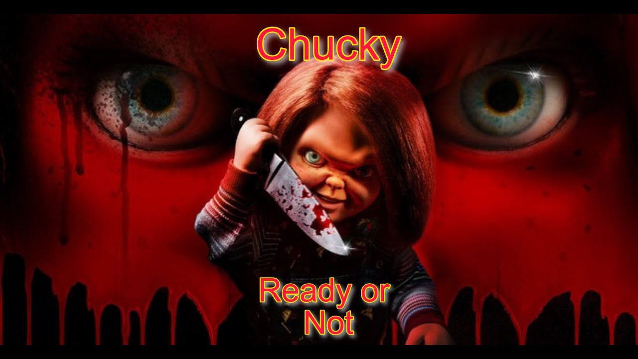 Chucky Tribute - Ready or Not
